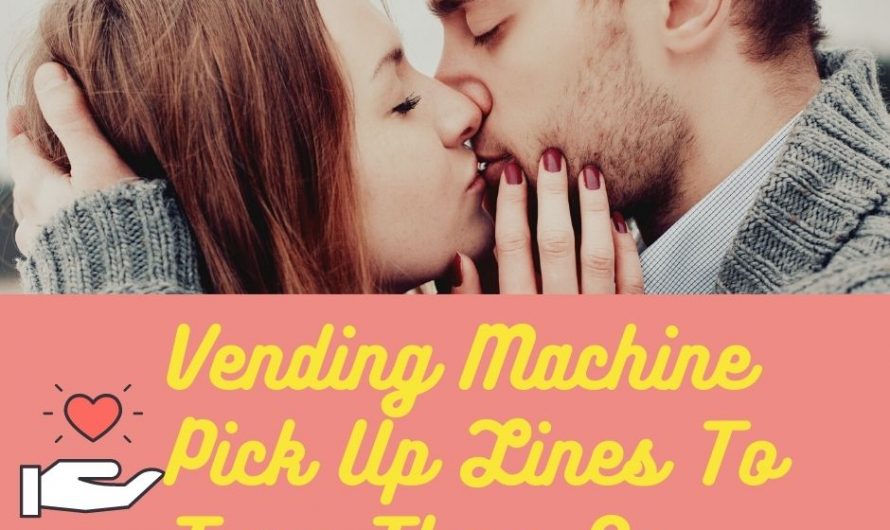 90+ Funny & Dumb Pick Up Lines 2022 - Steal Her Heart