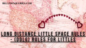 Long Distance Little Space Rules - (DDLG) Rules For Littles